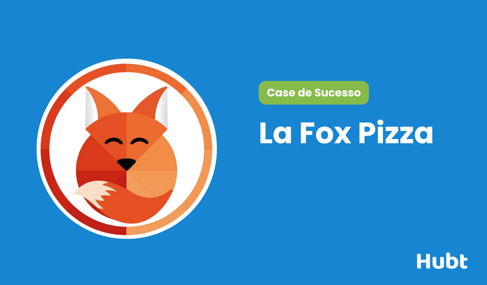 Como a La Fox automatizou pedidos com o Hubt - Hubt